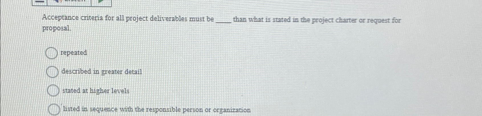 Solved Acceptance criteria for all project deliverables must | Chegg.com