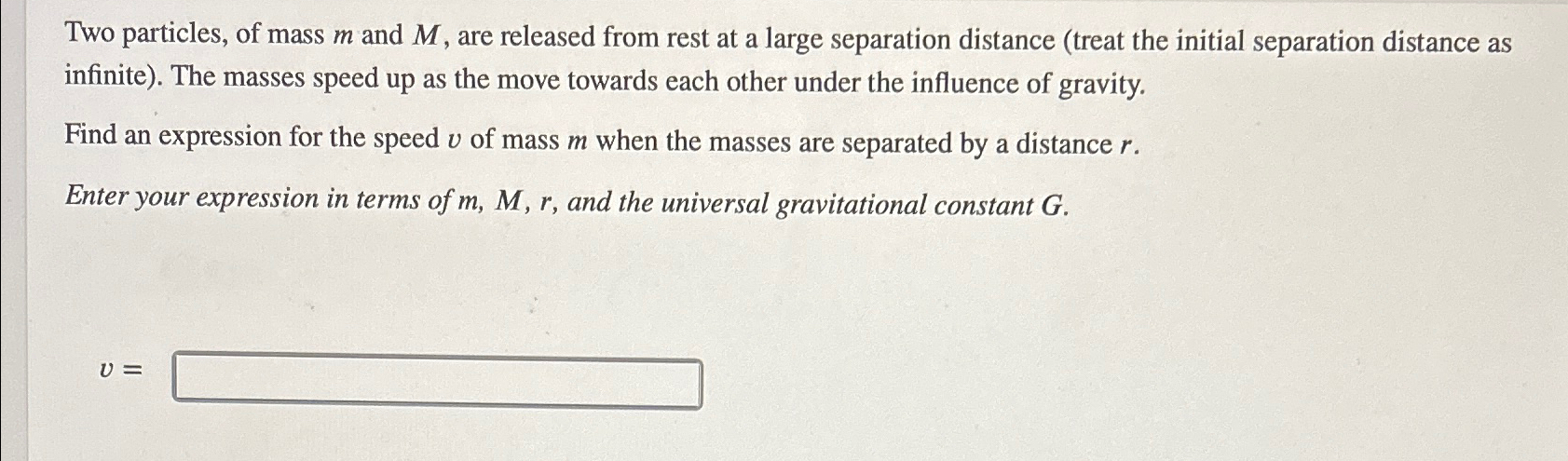 Solved Two particles, of mass m ﻿and M, ﻿are released from | Chegg.com
