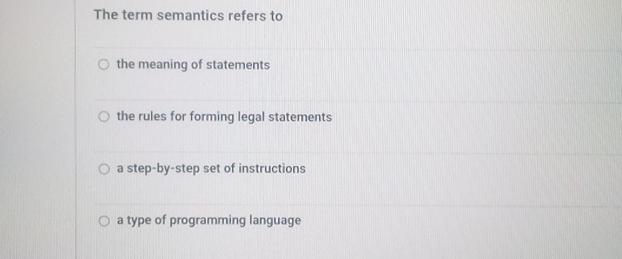 Solved The term semantics refers tothe meaning of | Chegg.com