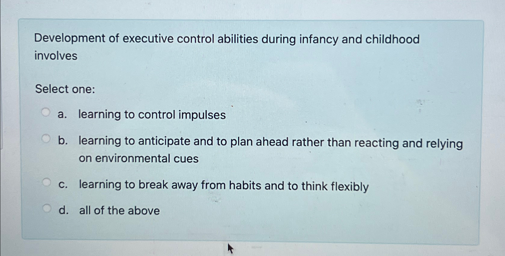 Solved Development of executive control abilities during | Chegg.com