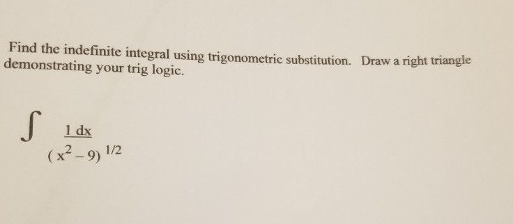 Solved Find the indefinite integral using trigonometric | Chegg.com