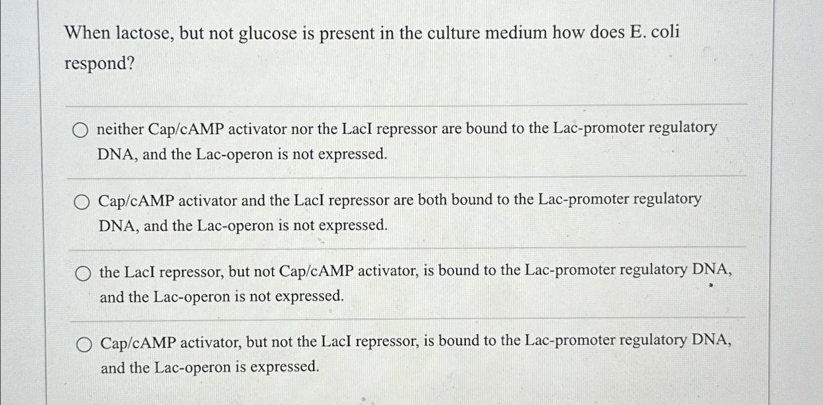 Solved When Lactose But Not Glucose Is Present In The