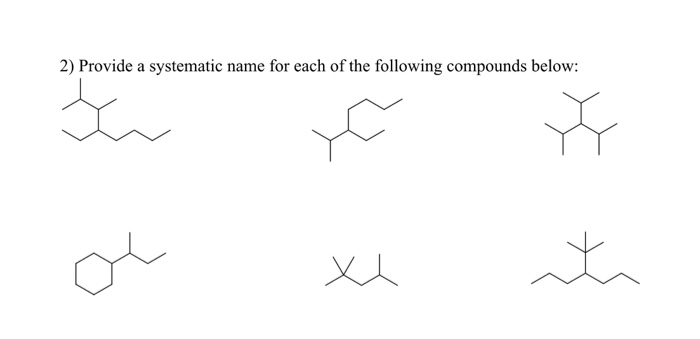 Solved 2) Provide a systematic name for each of the | Chegg.com