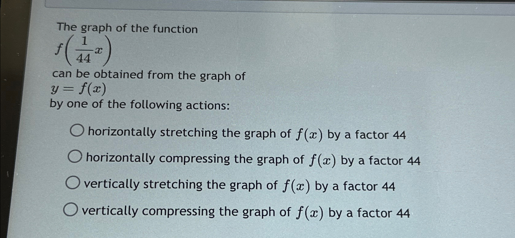Solved The graph of the functionf(144x)can be obtained from | Chegg.com