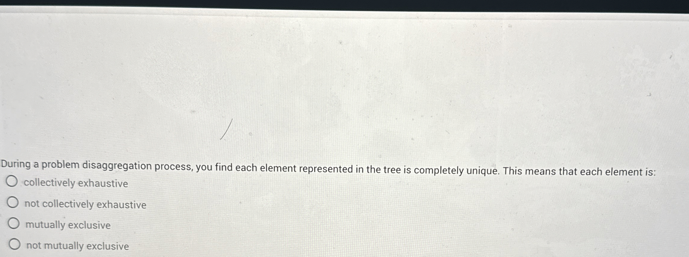 Solved During a problem disaggregation process, you find | Chegg.com