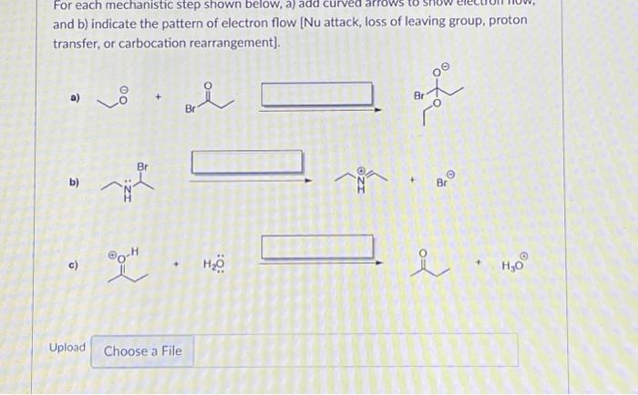 Solved For each mechanistic step shown below, a) add curved | Chegg.com