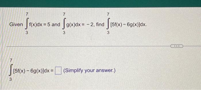 Solved Given ∫37f(x)dx=5 and ∫37g(x)dx=−2, find | Chegg.com