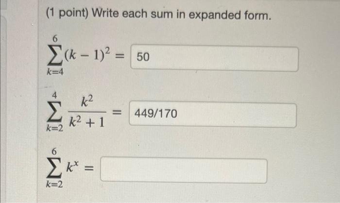 Solved (1 point) Write each sum in expanded form. 6 Σk – 1)2 | Chegg.com