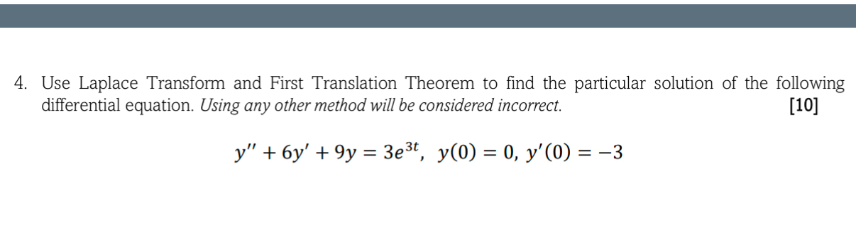 Solved Use Laplace Transform and First Translation Theorem | Chegg.com