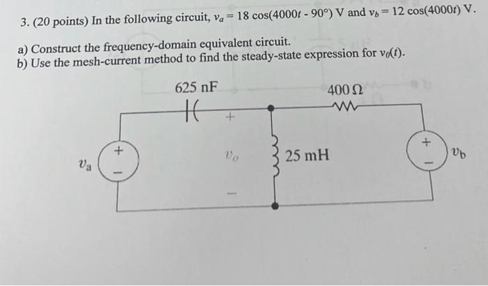 Solved 1 3. (20 points) In the following circuit, va a) | Chegg.com
