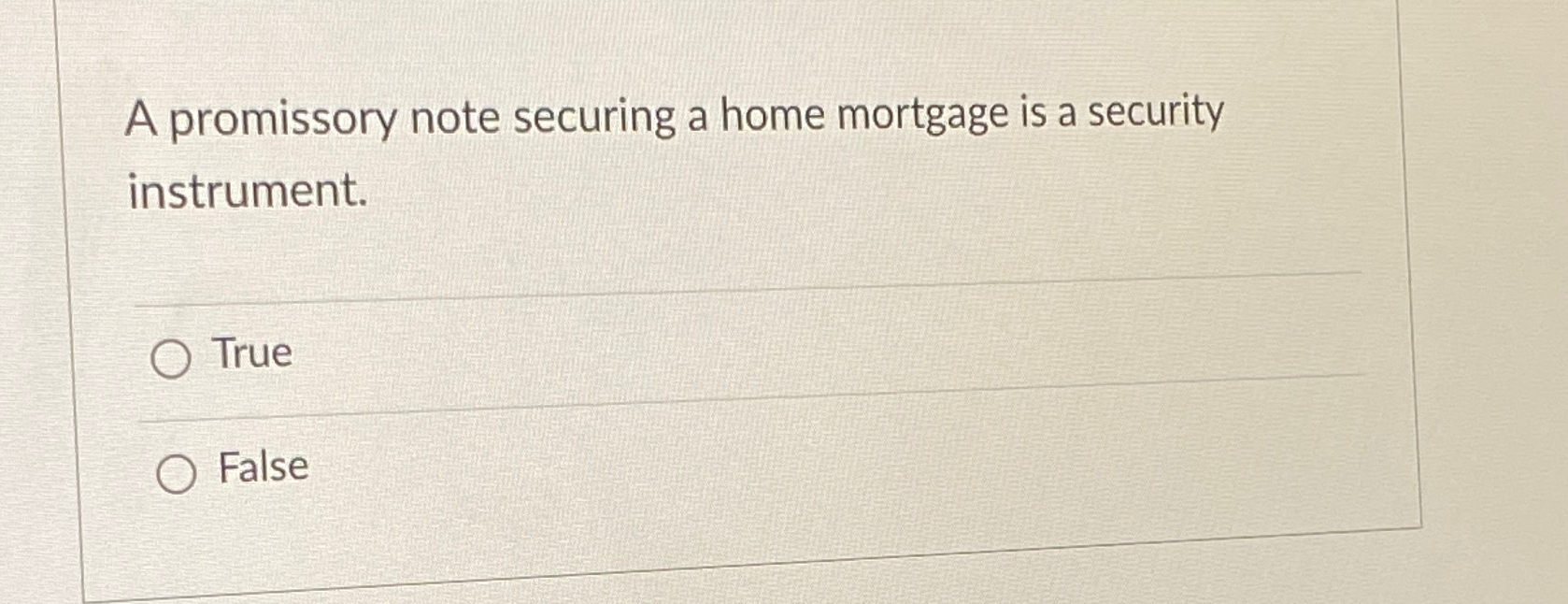 Solved A promissory note securing a home mortgage is a | Chegg.com