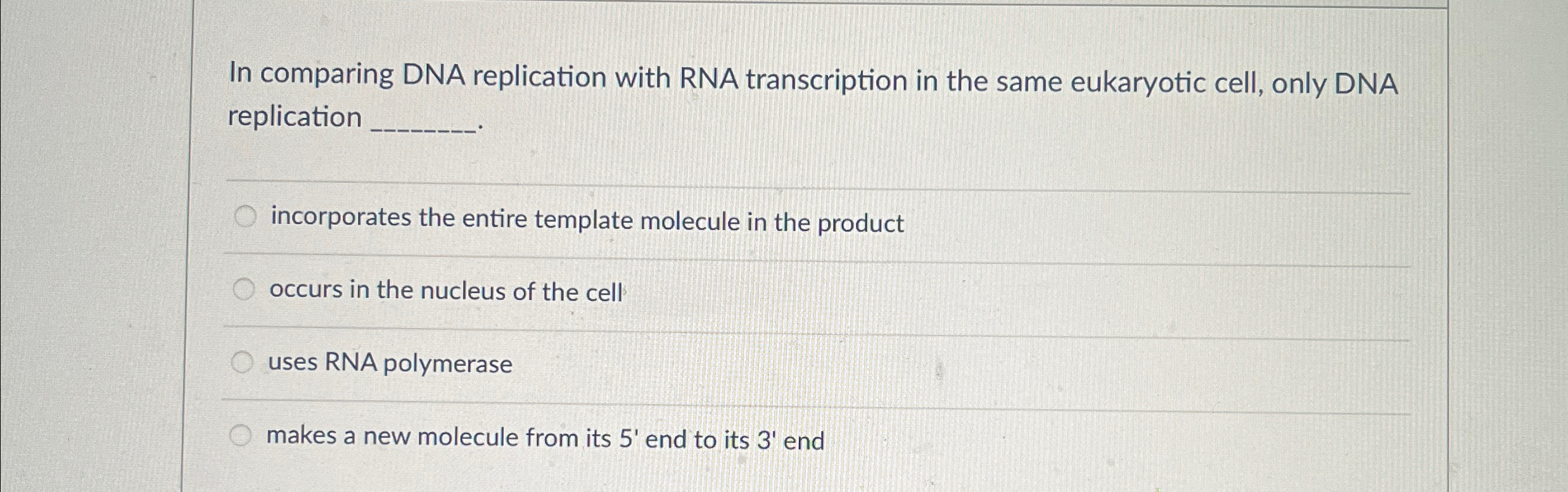 Solved In comparing DNA replication with RNA transcription | Chegg.com
