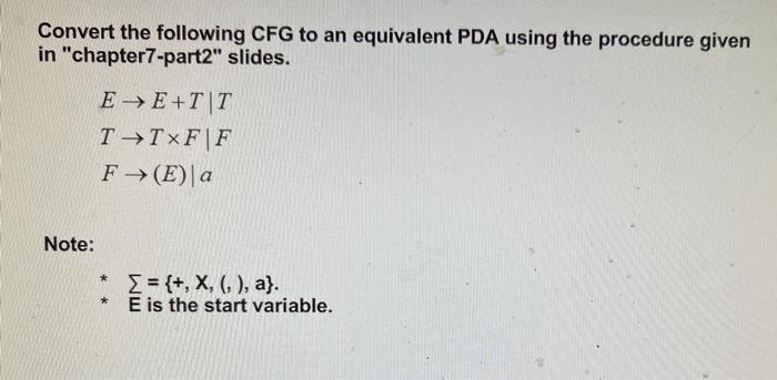 Solved Convert the following CFG to an equivalent PDA using | Chegg.com