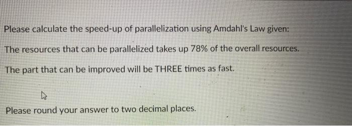 Solved Please calculate the speed-up of parallelization | Chegg.com