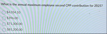 Solved What is the annual maximum employee second CPP | Chegg.com