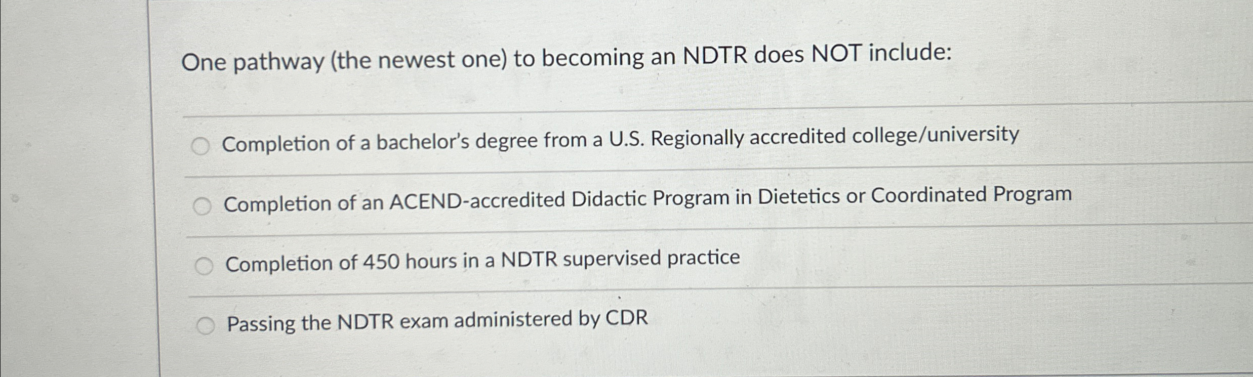 Solved One pathway (the newest one) ﻿to becoming an NDTR | Chegg.com