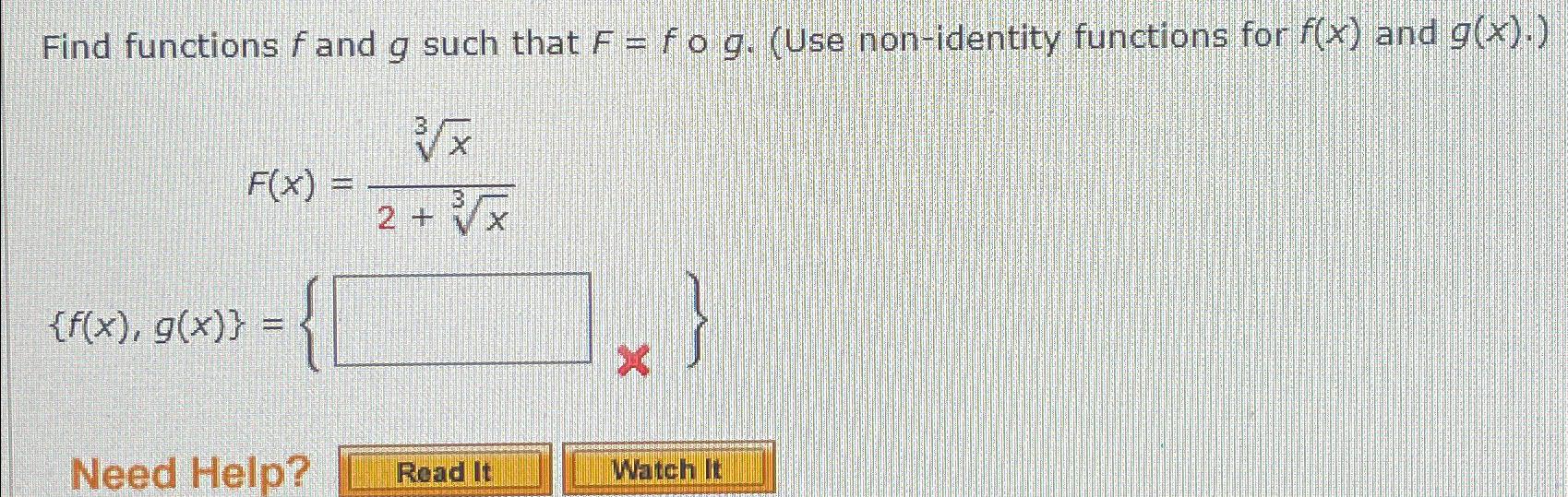 Solved Find functions f ﻿and g ﻿such that F=f@g. (Use | Chegg.com
