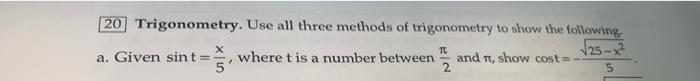 Solved 20 Trigonometry. Use all three methods of | Chegg.com