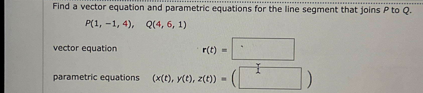 Solved Find a vector equation and parametric equations for | Chegg.com