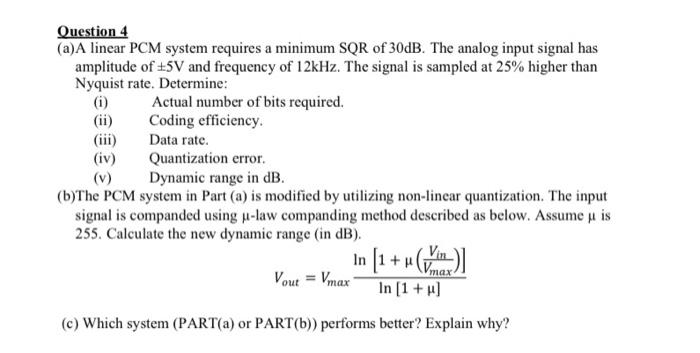 Question 4 (a)A linear PCM system requires a minimum | Chegg.com