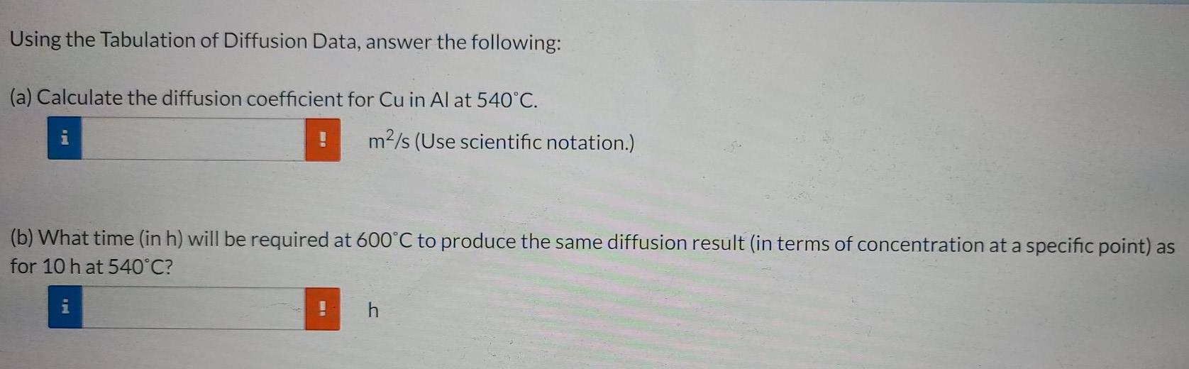 Solved Using the Tabulation of Diffusion Data, answer the | Chegg.com