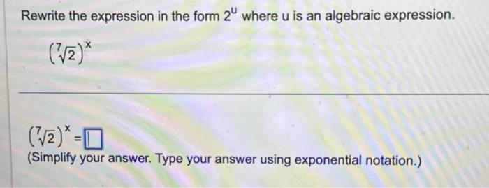 Solved Rewrite the expression in the form 2^U where u is an | Chegg.com