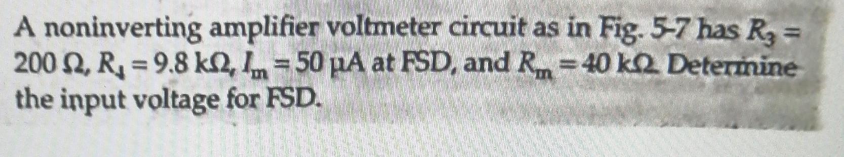 Solved A noninverting amplifier voltmeter circuit as in Fig. | Chegg.com