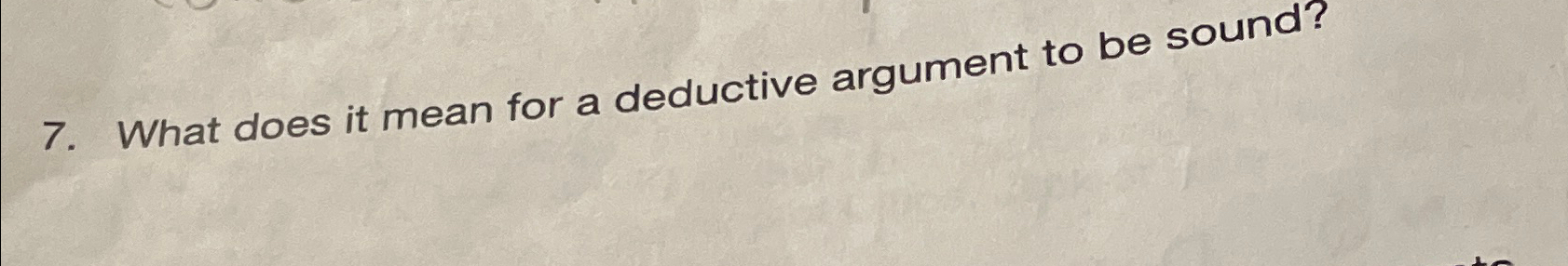 Solved What does it mean for a deductive argument to be | Chegg.com