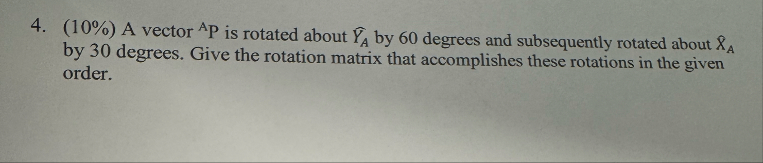 Solved (10%)A ﻿vector ?AP ﻿is rotated about widehat(Y)A ﻿by | Chegg.com
