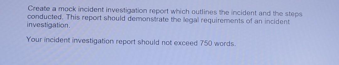 Solved Create a mock incident investigation report which | Chegg.com