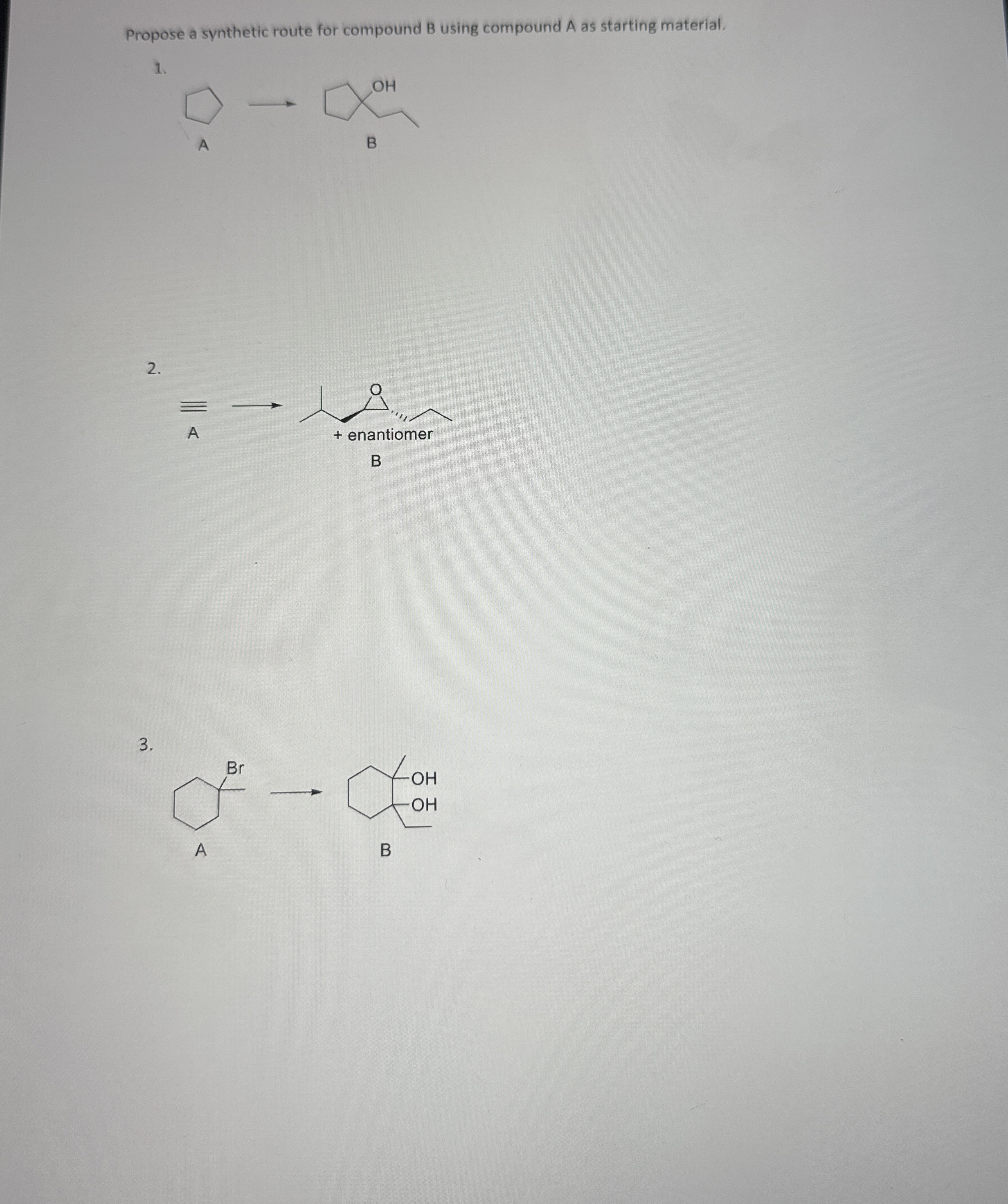 Propose a synthetic route for compound B using | Chegg.com
