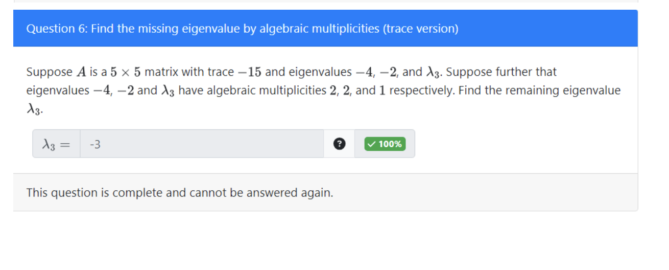 Solved Question 6: Find the missing eigenvalue by algebraic | Chegg.com