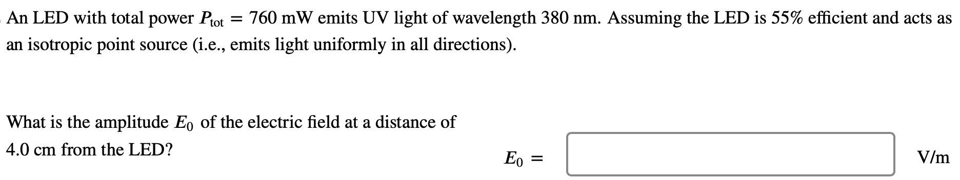 Solved An LED with total power Ptot =760mW ﻿emits UV light | Chegg.com