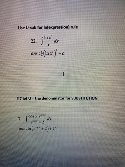 Solved Use U-sub for In(expression) rule In x 22. •dx ans : | Chegg.com