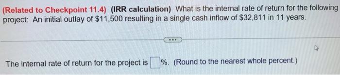 Solved (Related to Checkpoint 11.4) (IRR calculation) What | Chegg.com