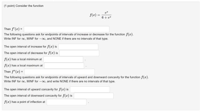 Solved (1 point) Consider the function f(x)=6+exex Then | Chegg.com