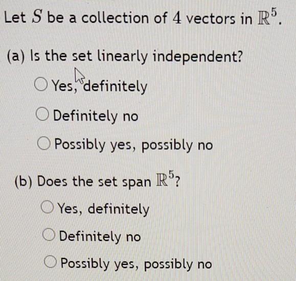 Solved Let S be a collection of 4 vectors in R5. (a) is the | Chegg.com