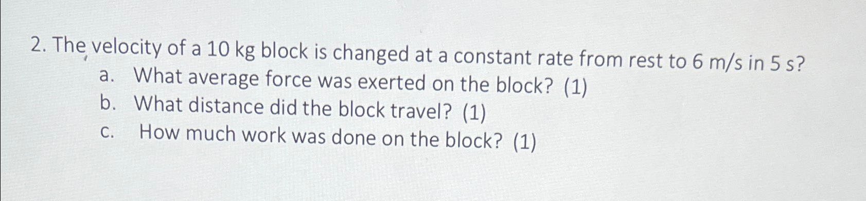 Solved The velocity of a 10kg ﻿block is changed at a | Chegg.com