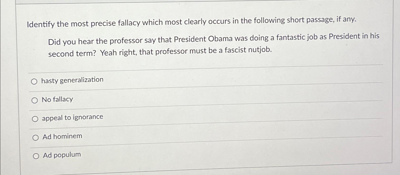 Solved Identify the most precise fallacy which most clearly | Chegg.com