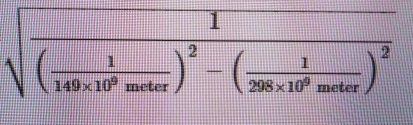 Solved 1(1149×109 meter )2-(1298×109 meter )22 | Chegg.com