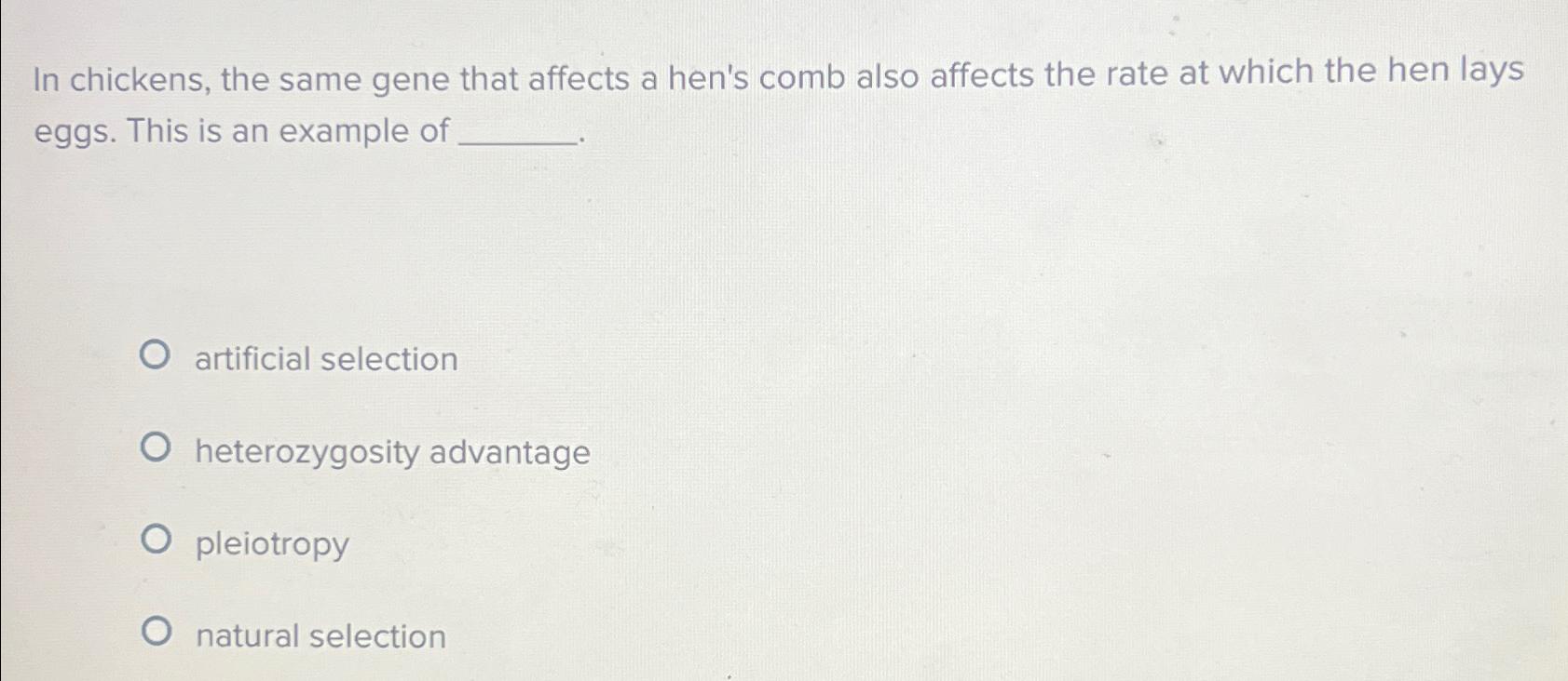 Solved In chickens, the same gene that affects a hen's comb | Chegg.com