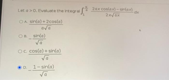 Solved Let a > 0. Evaluate the integral S. 2ax cos(ax) - | Chegg.com