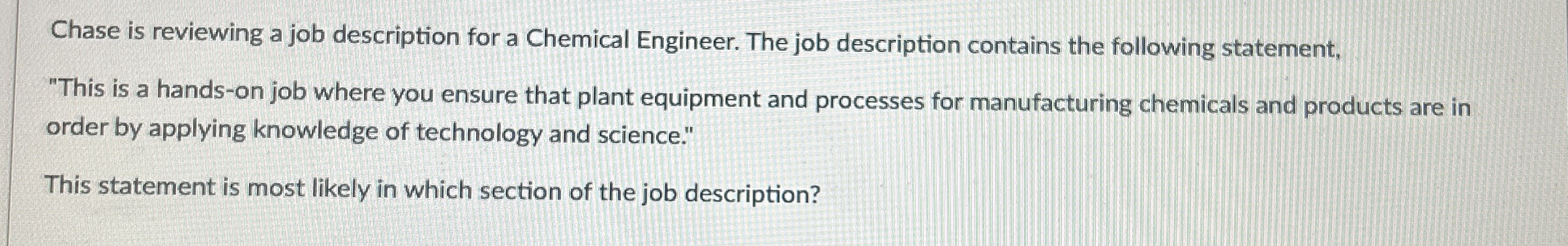 Solved Chase is reviewing a job description for a Chemical | Chegg.com