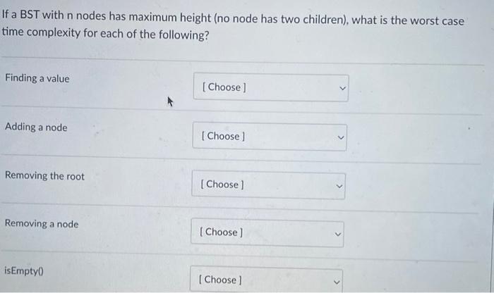 Solved If a BST has height h what is the worst-case time | Chegg.com