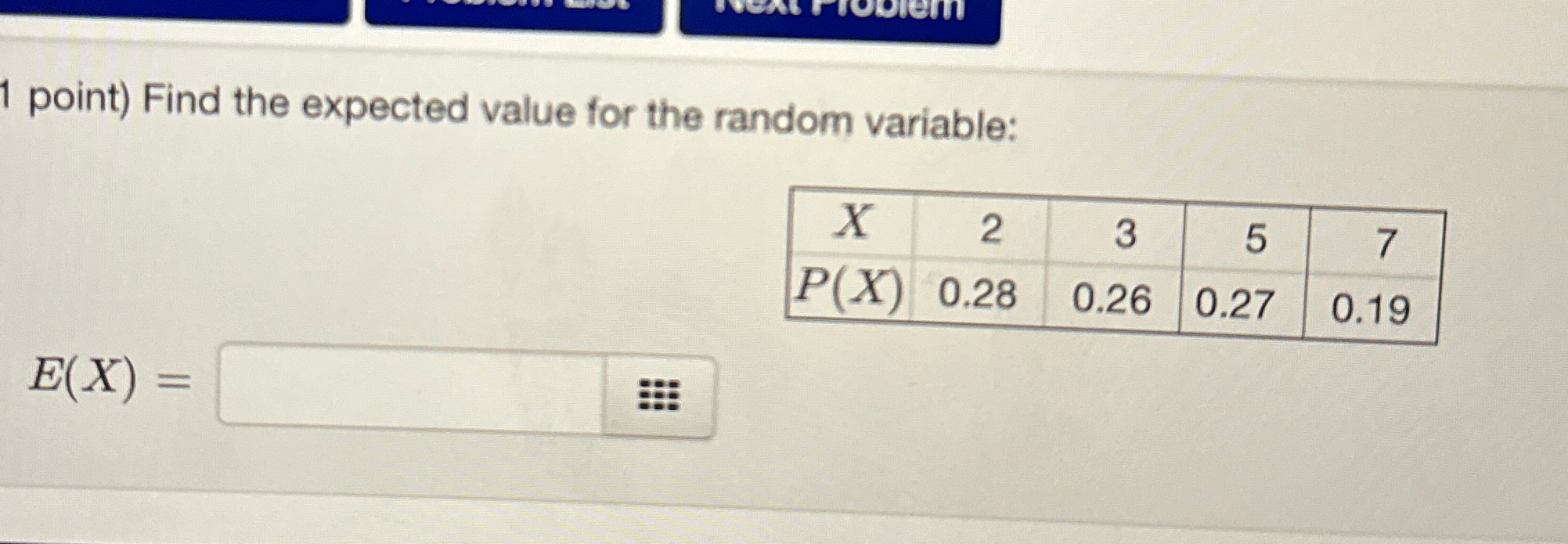 Solved 1 ﻿point) ﻿Find the expected value for the random | Chegg.com