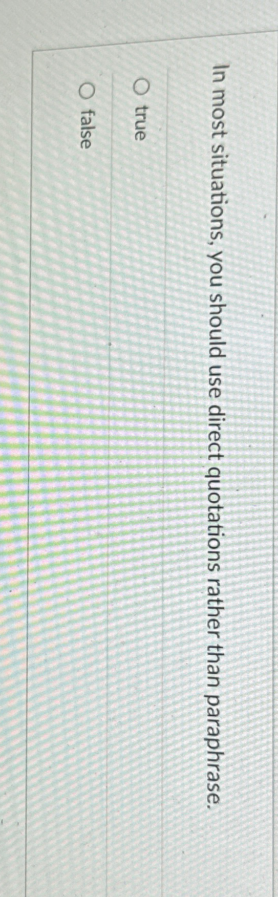 Solved In most situations, you should use direct quotations | Chegg.com