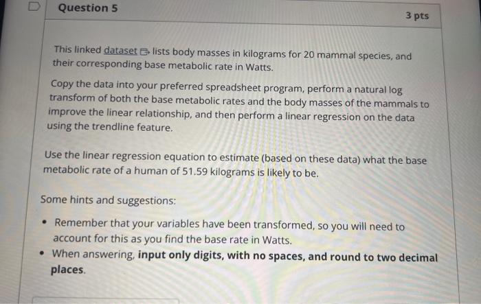 Solved This linked dataset B lists body masses in kilograms | Chegg.com