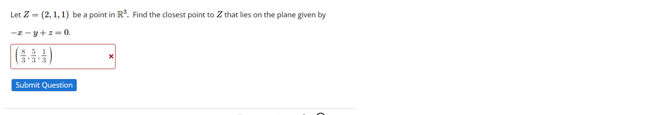 Solved Let Z=(2,1,1) ﻿be a point in R3. ﻿Find the closest | Chegg.com