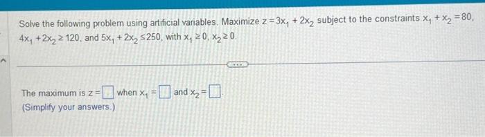Solved Solve the following problem using artificial | Chegg.com