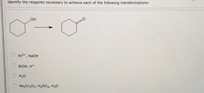 Solved Identify the reagents necessary to achieve each of | Chegg.com